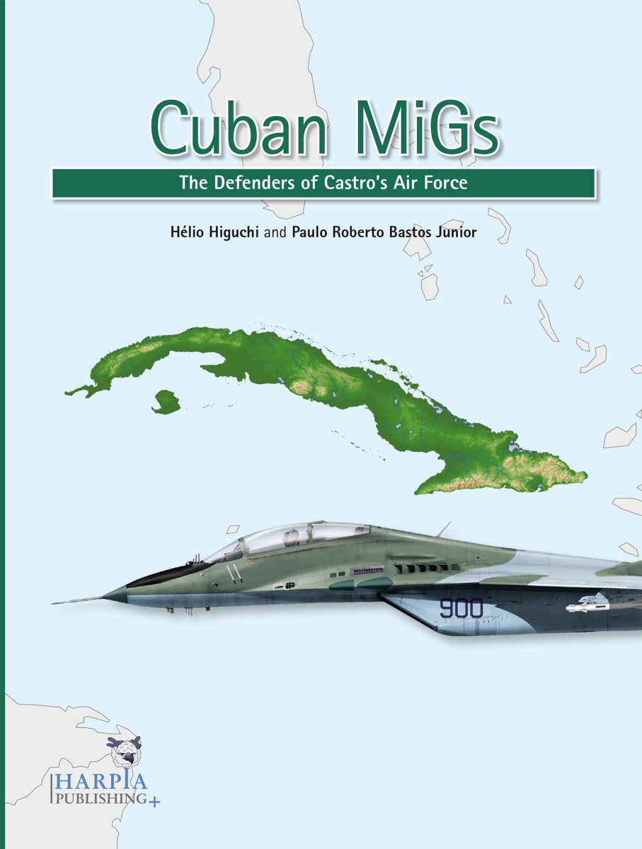Review: Cuban MiGs – The Defenders of Castro’s Air Force – Corporal Frisk